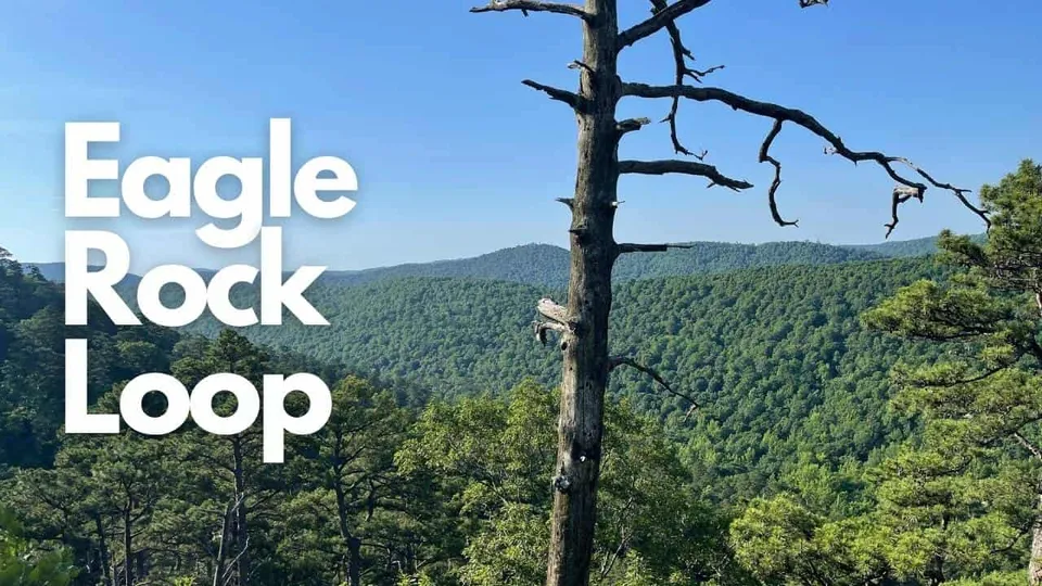 Eagle Rock Loop: Conquering Arkansas' Toughest Loop Trail